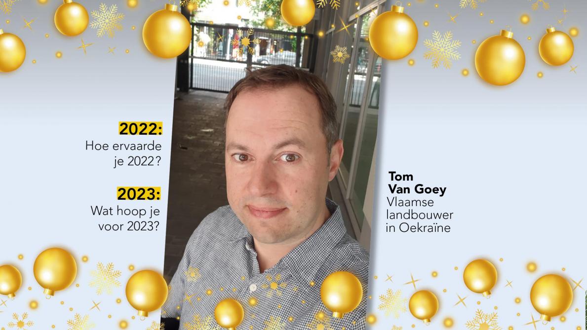 Tom Van Goey: “Alles werd anders in 2022” - Landbouwleven